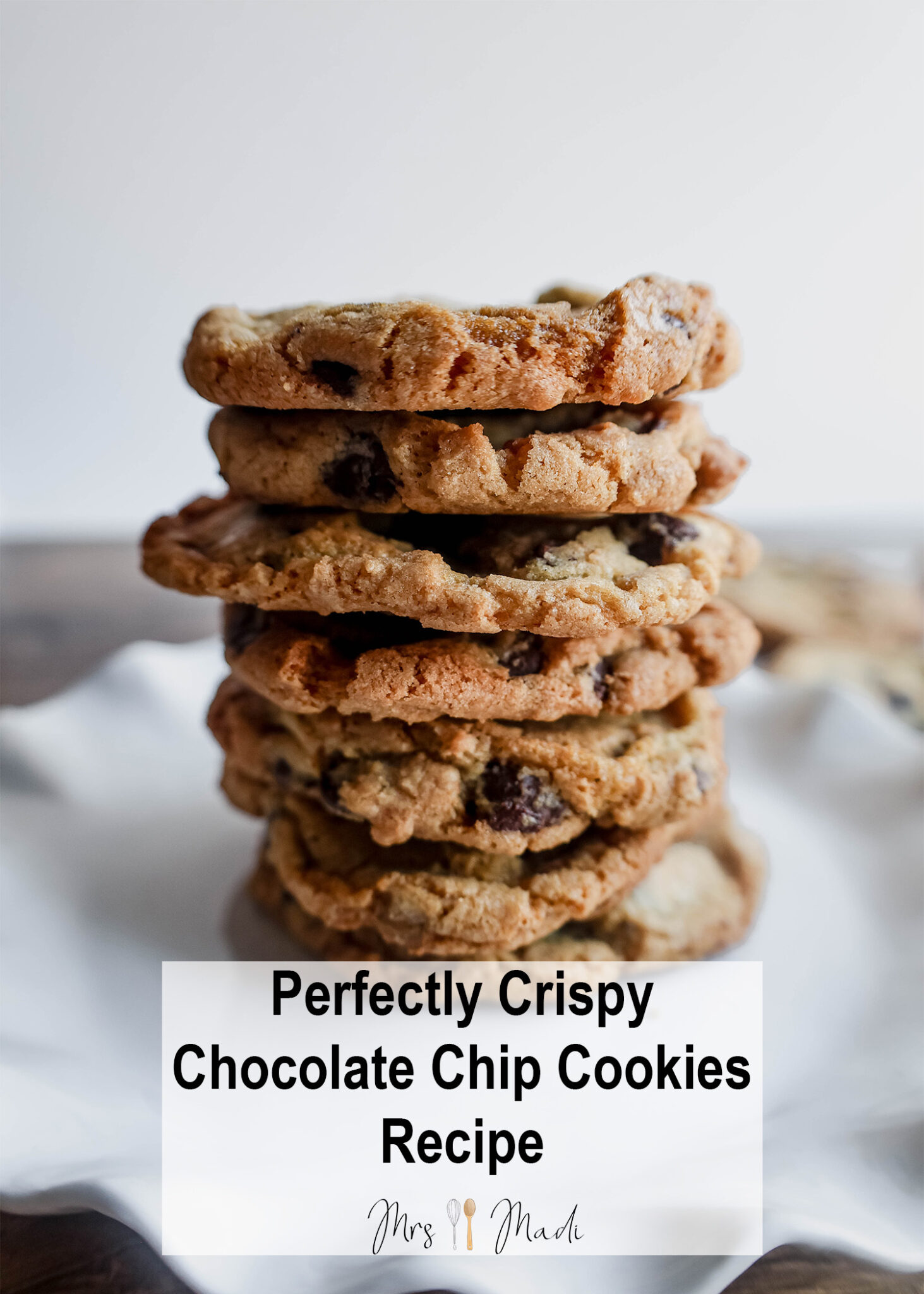 Perfectly Crispy Chocolate Chip Cookies