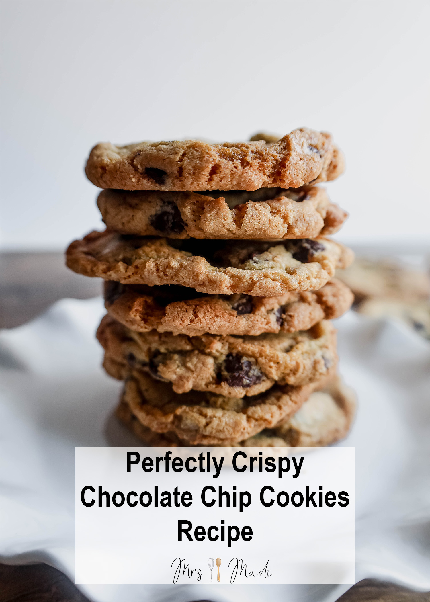 Perfectly Crispy Chocolate Chip Cookies
